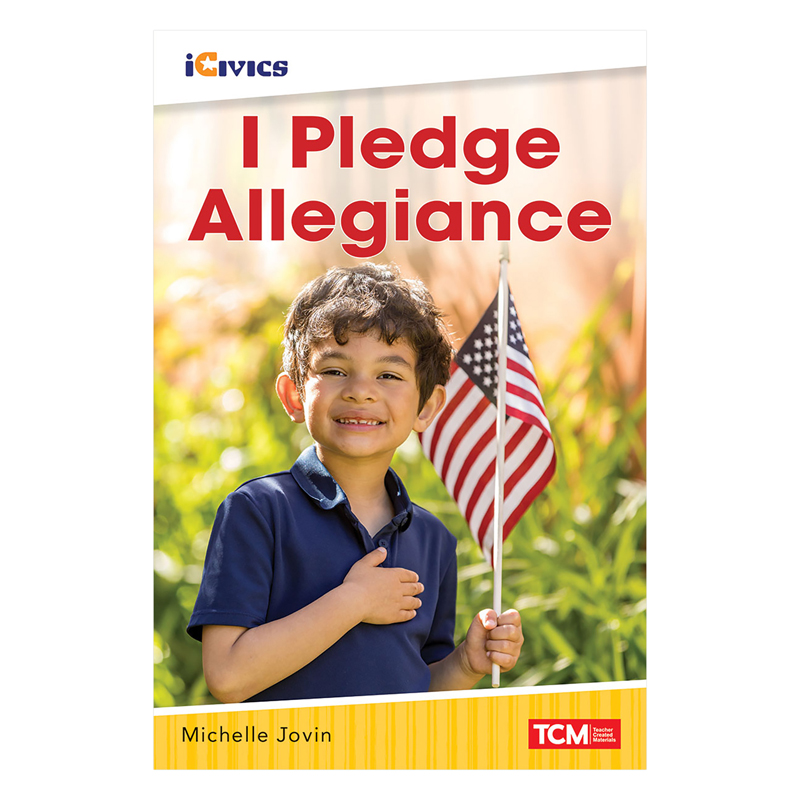 Teacher Created Materials iCivics Readers I Pledge Allegiance ...